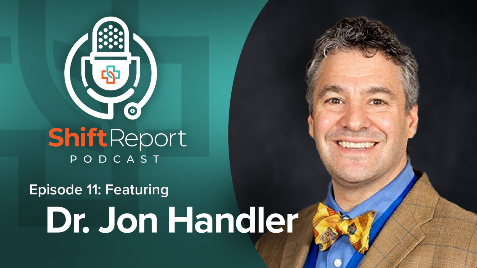 The Shift Report Podcast: Dr. Jon Handler - EMcentric